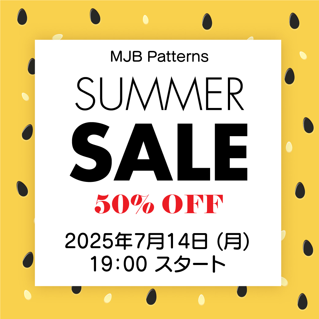 MJB Patterns 型紙50％OFF 夏のビッグSALEのお知らせ | MJB PATTERNS KAORIのソーイングBLOG
